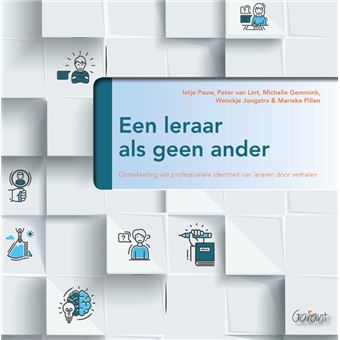 Een leraar als geen ander ontwikkeling van professionele identiteit van ...