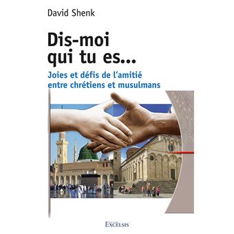 Dis-moi qui tu es… Joies et défis de l’amitié entre chrétiens et ...