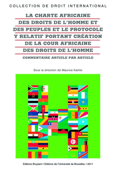 La charte africaine des droits de l'homme et des peuples et le protocole y relatif portant ...