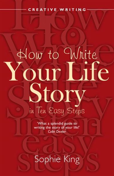 How To Write Your Life Story in Ten Easy Steps - ebook (ePub) - Sophie ...