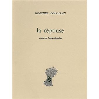 La Réponse la - broché - Heather Dohollau - Achat Livre | fnac