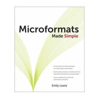 Microformats Made Simple - broché - Hilary Lewis - Achat Livre | fnac