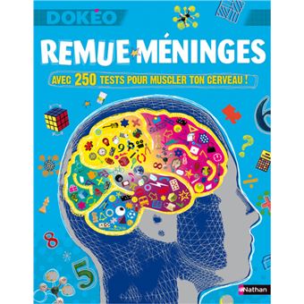 Remue meninges Avec 250 tests pour muscler ton cerveau ! - broché ...