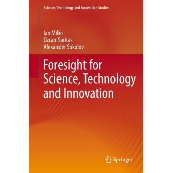 Foresight for science, technology and innovation - relié - Ian Miles ...