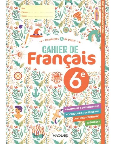 De plumes et de pages 6e (2025) - Cahier de Français - broché - Martine ...