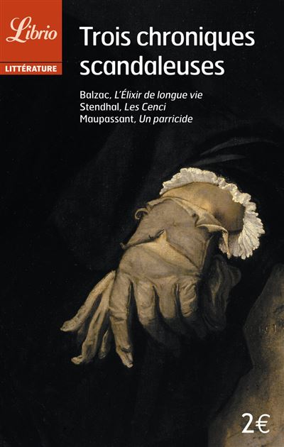 Trois chroniques scandaleuses L'Élixir de longue vie, Les Cenci, Un ...