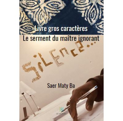 Le serment du maître ignorant - livre gros caractères - broché - Saer ...