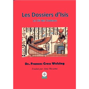 Les Dossiers d'Isis La clé des couleurs - broché - Frances Cress ...