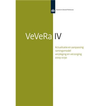 VeVeRa-IV actualisatie en aanpassing ramingsmodel verpleging en ...