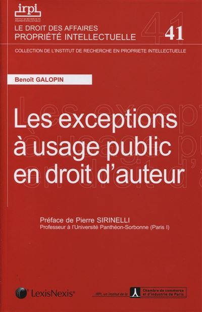 Les exceptions a usage public en droit d auteur Tome 41 - broché - Benoît Galopin - Achat Livre ...
