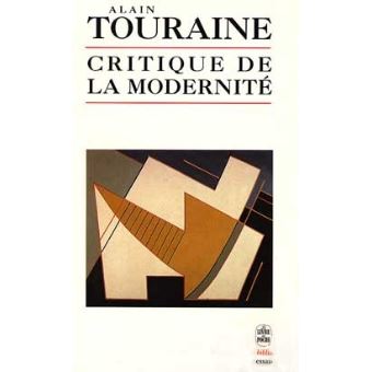 Critique de la modernite - Poche - Alain Touraine - Achat Livre | fnac