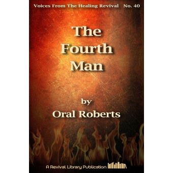 The Fourth Man And other famous sermons - ebook (ePub) - Oral Roberts ...
