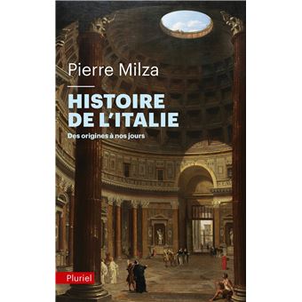 Histoire de l'Italie Des origines à nos jours - broché - Pierre Milza ...