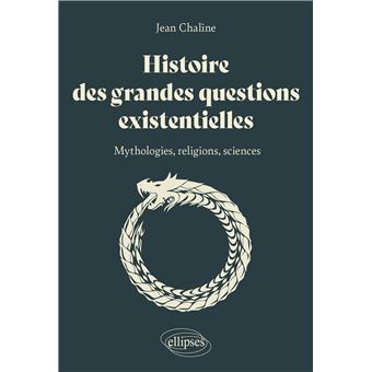 Histoire des grandes questions existentielles - broché - Jean Chaline ...