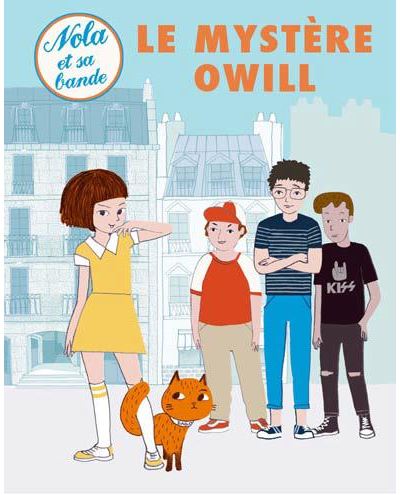 Nola et sa bande - Tome 1 - Le mystère Owill - Rachel Corenblit, Cécile ...