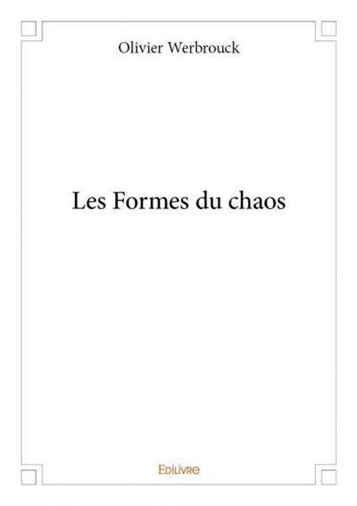 Les formes du chaos - broché - Olivier Werbrouck - Achat Livre | fnac