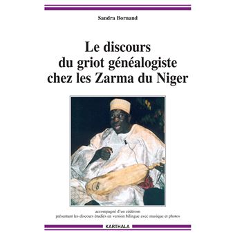 Le discours du griot généalogiste chez les Zarma du Niger Livre avec un ...