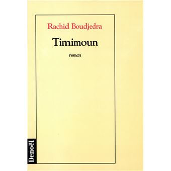 Timimoun - broché - Rachid Boudjedra - Achat Livre | fnac