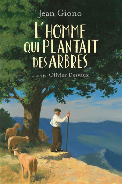 L'homme qui plantait des arbres - broché - Jean Giono, Olivier Desvaux ...