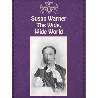 The Wide, Wide World - ebook (ePub) - Susan Warner - Achat ebook | fnac