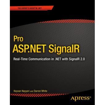 Pro asp.net signalr - Poche - Keyvan Nayyeri - Achat Livre ou ebook | fnac