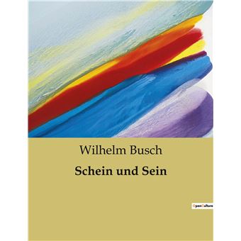 Schein und Sein - broché - Wilhelm Busch - Achat Livre | fnac