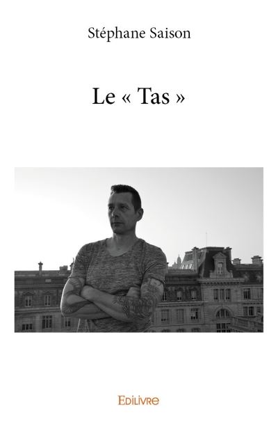 Le « Tas » - broché - Stéphane Saison - Achat Livre | fnac