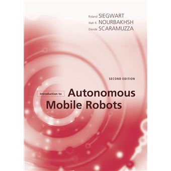 Introduction to autonomous mobile robots - relié - Roland Siegwart ...