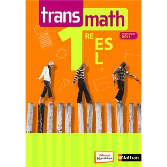 Transmath 1re ES-L 2011 - grand format Livre de l'élève grand format ...