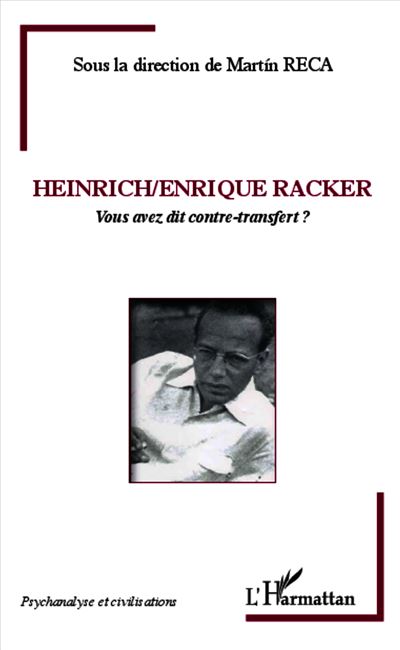 Heinrich / Enrique Racker Vous avez dit contre-transfert ? - broché ...