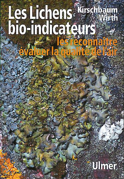 Lichens bio-indicateurs - V. Wirth, U. Kirschbaum - Achat Livre | fnac