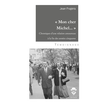Mon cher Michel … Chroniques d'une relation amoureuse à la fin des ...