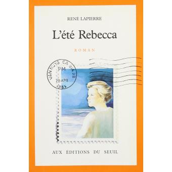 L'Eté Rebecca l' - broché - René Lapierre - Achat Livre | fnac
