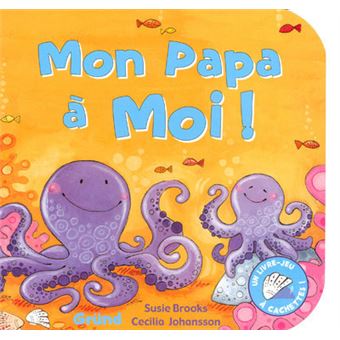 Mon papa à moi ! - cartonné - Tania Capron, Susie Brooks, Cécilia ...