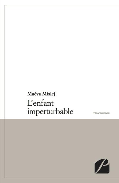 L'enfant imperturbable - broché - Maeva Mislej - Achat Livre | fnac