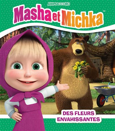 Masha Et Michka - Masha et Michka - Des fleurs très envahissantes ...