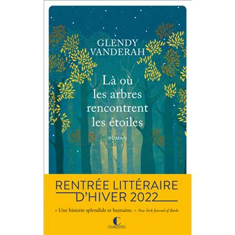 Là où les arbres rencontrent les étoiles - broché - Laura Bourgeois ...