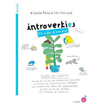 Introvertis mode d'emploi - broché - Coline Pierré, Loïc Froissart ...
