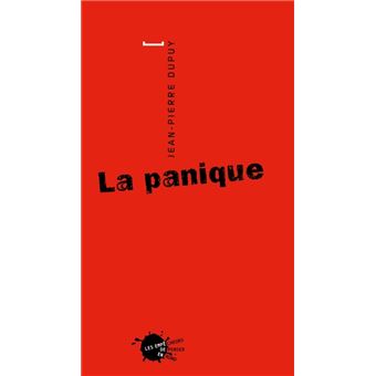 La Panique (N.E.) - broché - Jean-Pierre Dupuy - Achat Livre | fnac