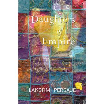 Daughters of Empire - ebook (ePub) - Lakshmi Persaud - Achat ebook | fnac