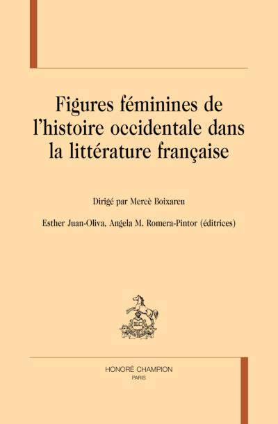 Figures féminines de l'histoire occidentale dans la littérature ...