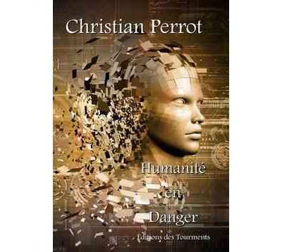 Humanité en Danger - broché - Christian Perrot - Achat Livre | fnac