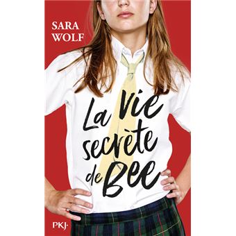 La vie secrète de Bee - broché - Sara Wolf, Noémie Saint-Gal - Achat ...