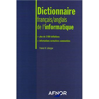 Dictionnaire francais/anglais de l'informatique. plus de 3800 ...