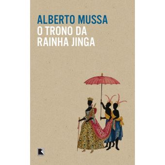 Trono da rainha jinga o - broché - Alberto Mussa - Achat Livre ou ebook ...