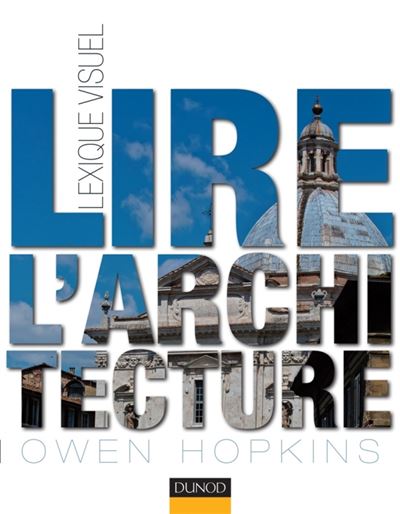 Lire l'architecture - Lexique visuel Lexique visuel - broché - Owen ...