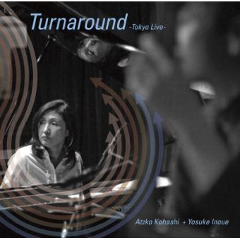 Turnaround - Yosuke Inoue - Atzko Kohashi - CD album - Achat & prix | fnac