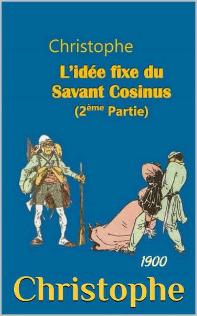 L’idée fixe du Savant Cosinus 2ème Partie/4 ( illustré ) - ebook (ePub ...