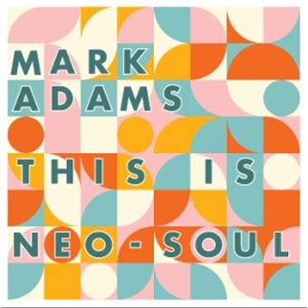 This Is Neo-Soul - Mark Adams - Vinyle album - Achat & prix | fnac
