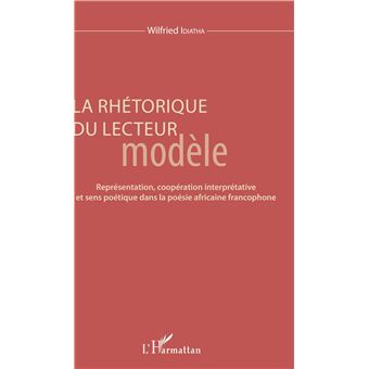 La rhétorique du lecteur modèle Représentation, coopération ...